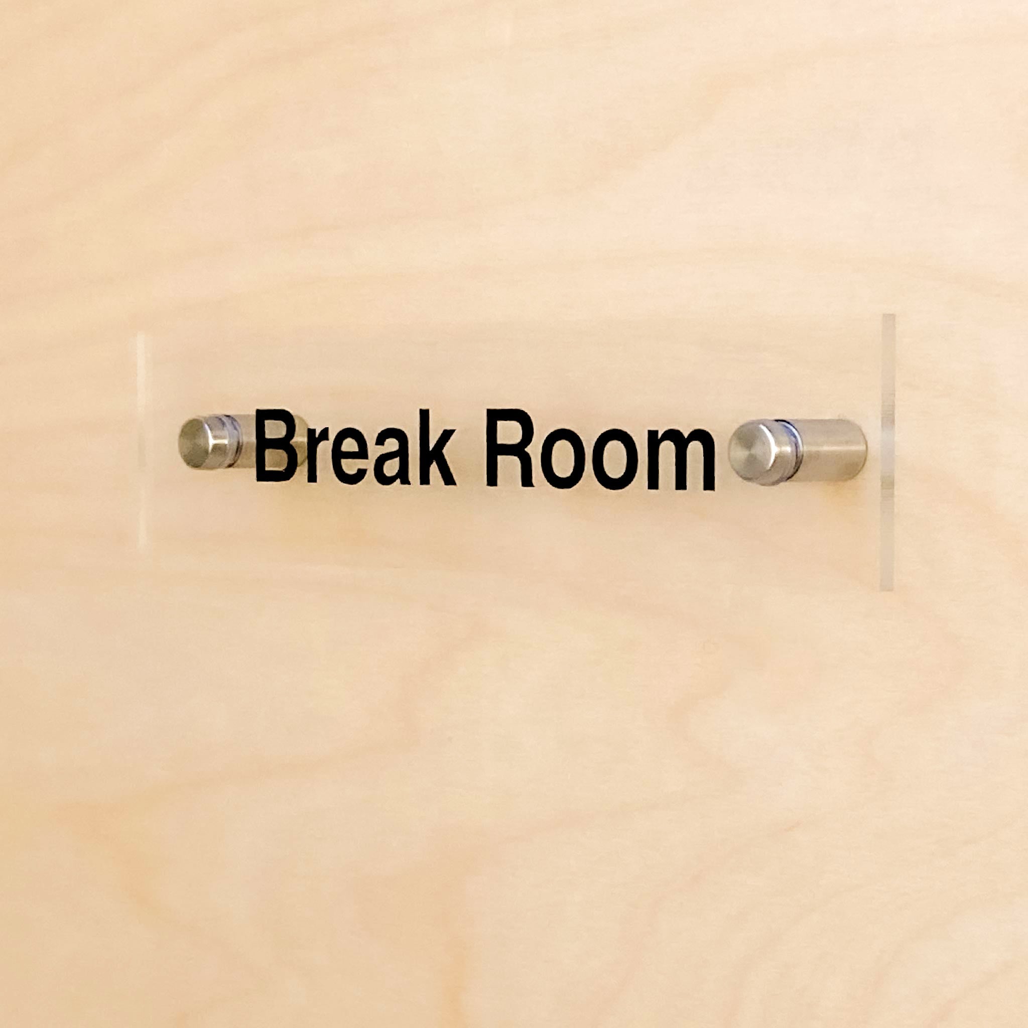 Break Room Sign - Acrylic with Standoffs – BC Retail Supplies